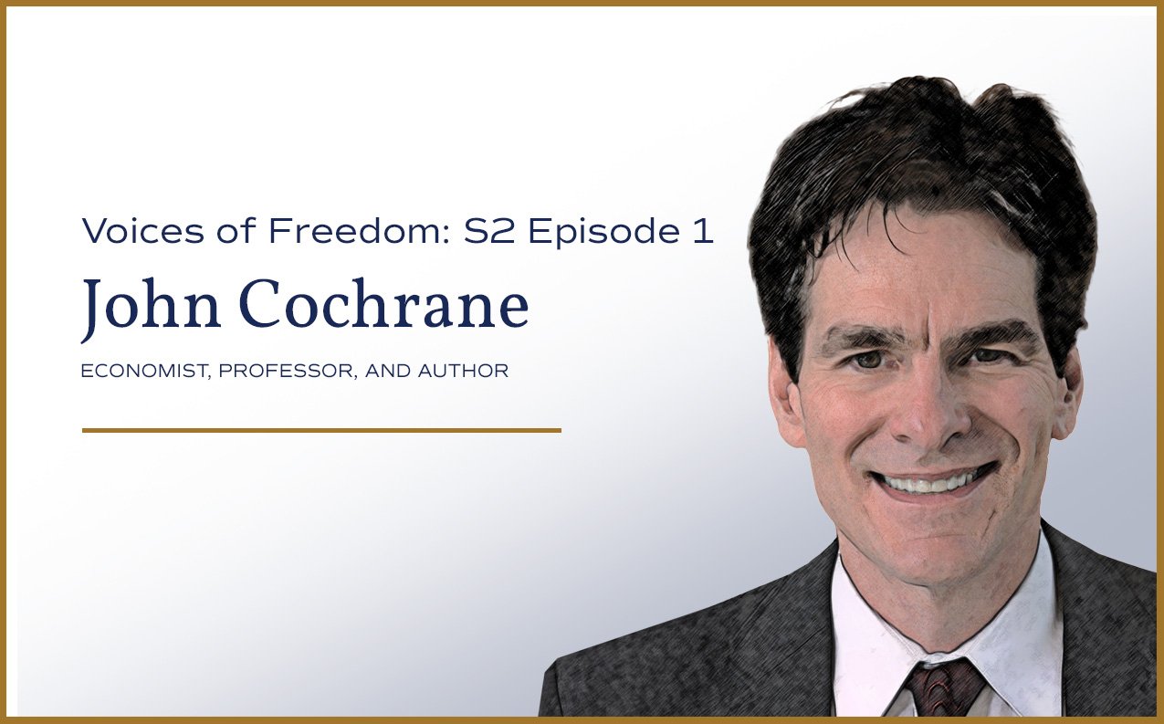 S2, Episode 1: An Interview with John Cochrane